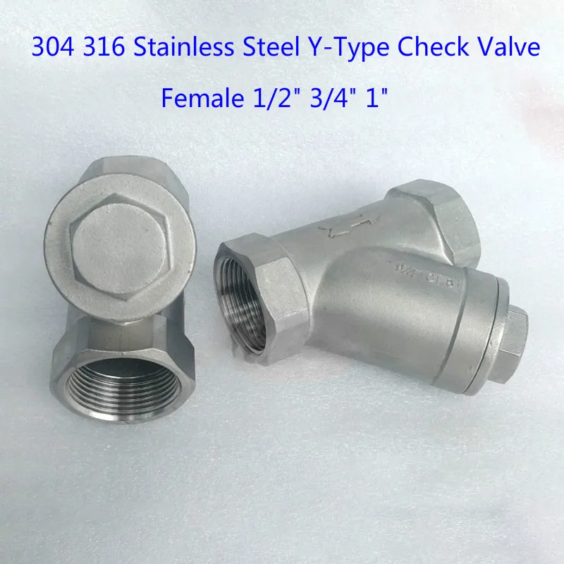 304 316 Stainless Steel Y-type One Way Check Valve 1/2" 3/4" 1" Famale ...