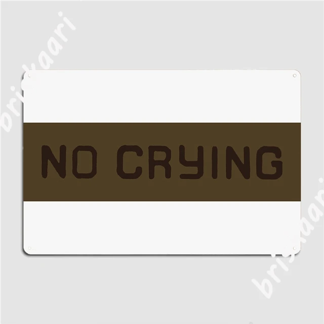 No Crying Sign