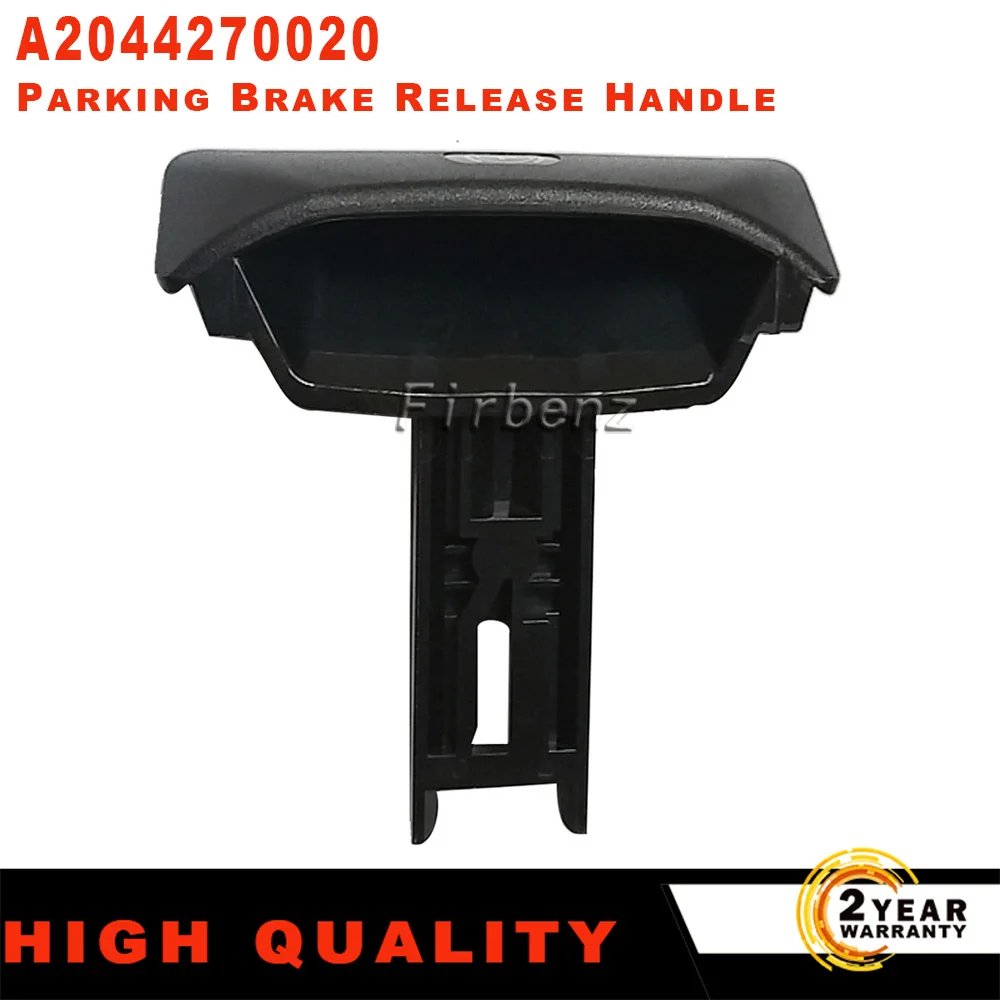 A2044270020 주차 브레이크 릴리스 핸들 메르세데스 벤츠 C180 C260 E230 E260 CLS GLK300 AMG ...