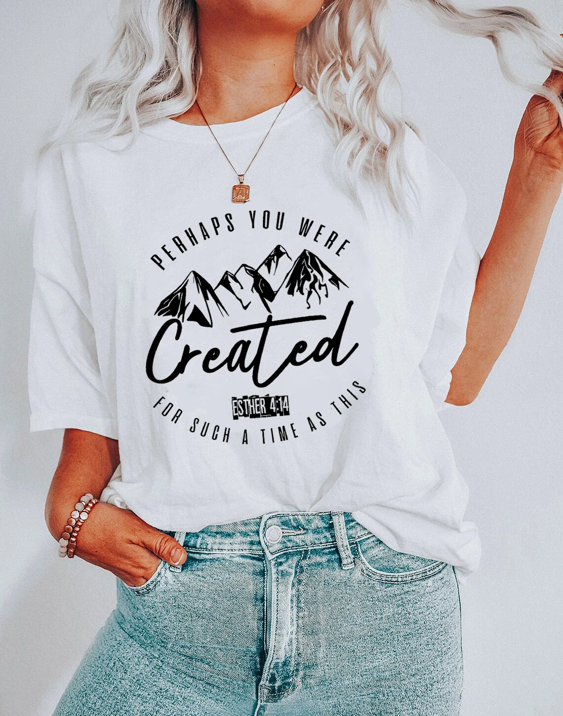 Perhaps You Were Created For Suck A Time AS This T Shirt Christian ...