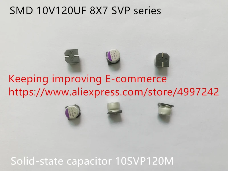 Original New 100% Smd 10v120uf 8x7 Svp Series Solid-state Capacitor ...