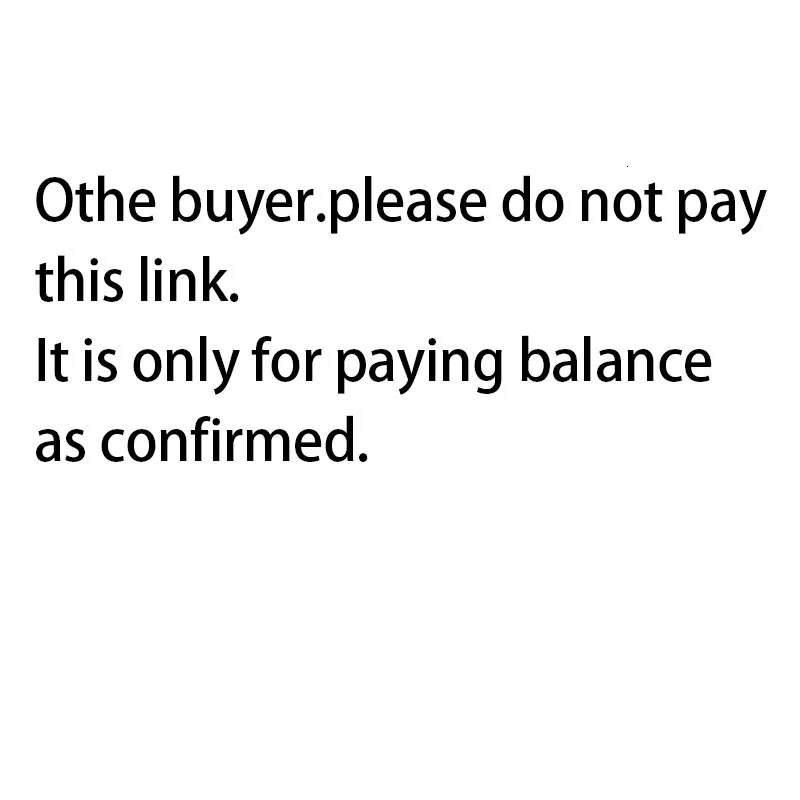 Pay As Confirmed Other Buyer Do Not Pay Additional Pay On Your Order Pay As Confirmed Other Buyer Do Not Pay Additional Pay On Your Order