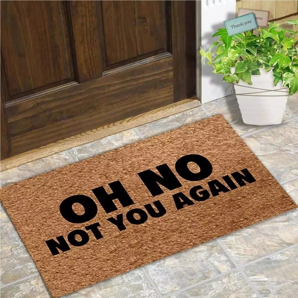 Entrance Floor Mat Funny Door Mat Oh No Not You Again Doormat Outdoor ...