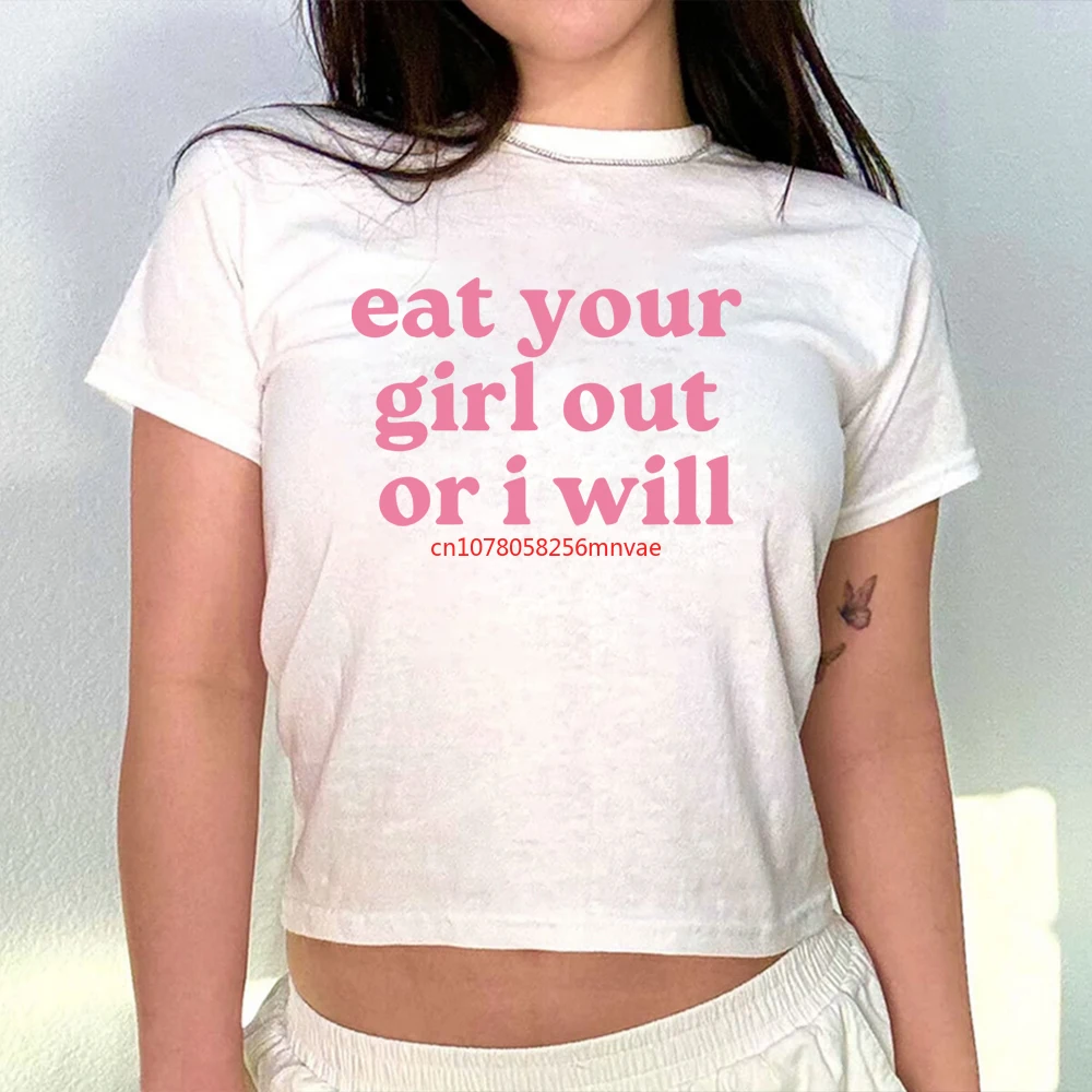 Eat Your Girl Out Or I Will Crop Top Pour Femme Tee Shirt Amusant Pour