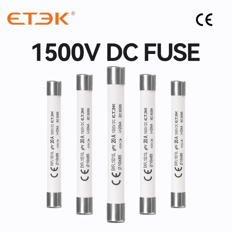 ETEK-Solar-DC-1500V-PV-Fuses-15A-20A-25A-Ceramic-GPV-Fuse-10-85-10x85mm ...