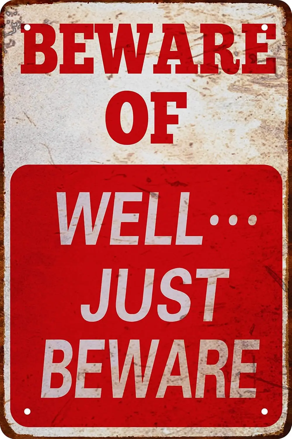 Beware Sign Beware of Well Just Funny Novelty Tin Sign Vintage Metal ...