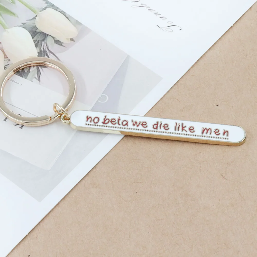No Beta We Die Like Men Keychain AO3 Fanfiction Inspiration Key Chain ...