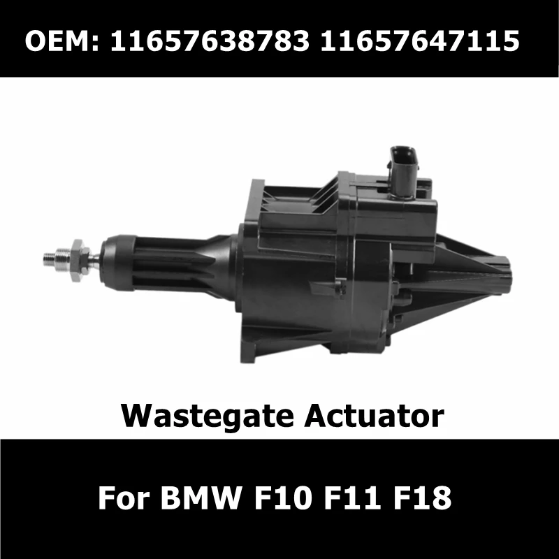 11657638783 11657647115 Wastegate Actuator for BMW F10 F11 F18 520I ...