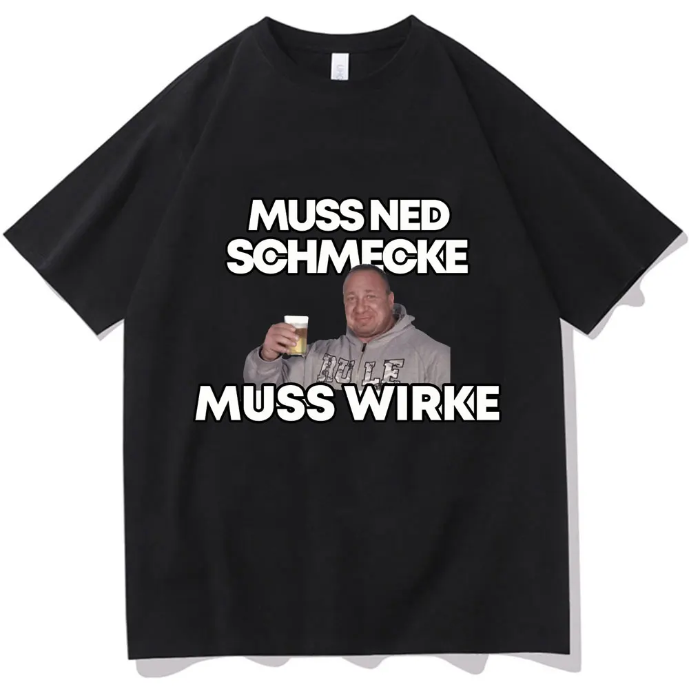 Markus-Ruhl-Meme-komik-bask-T-Shirt-Muss-Ned-Schmecke-Muss-Wirke-T ...
