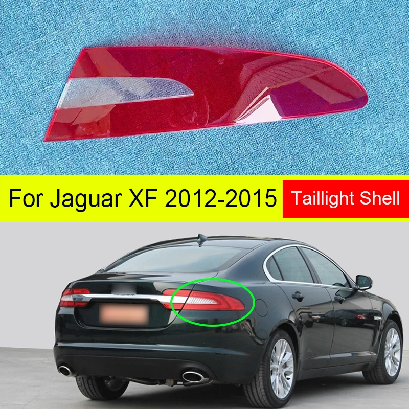 For Jaguar XF 2012 2013 2014 2015 Rear Outer Taillight Shell Tail Lamp ...