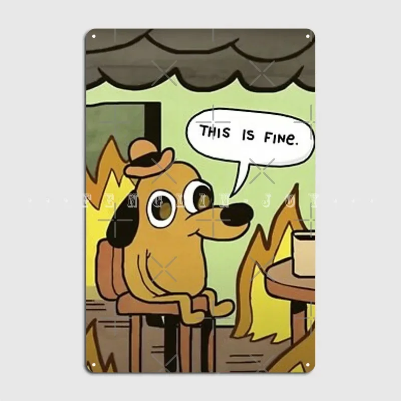 This-Is-Fine-Dog-Meme-Metal-Plaque-Poster-Cinema-Living-Room-Kitchen ...