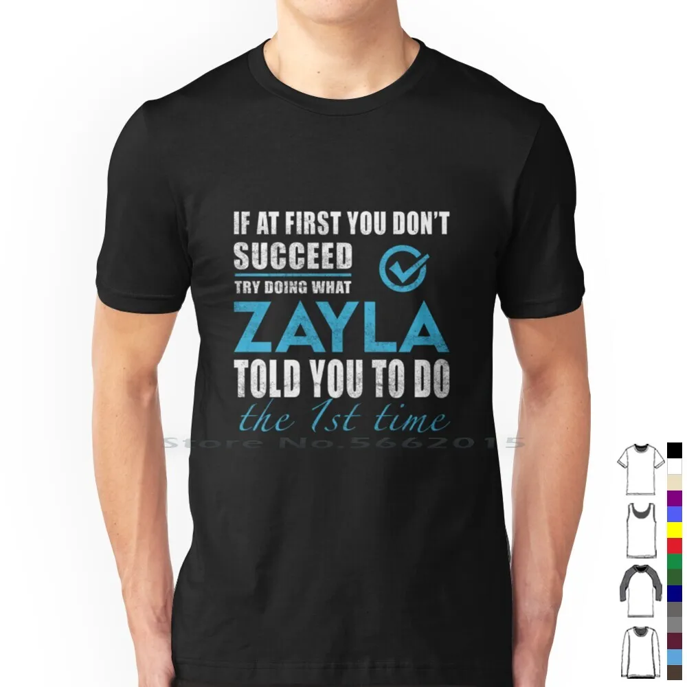 Zayla-Name-T-Shirt-Try-Doing-What-Zayla-Told-You-To-Do-The-1st-Time ...