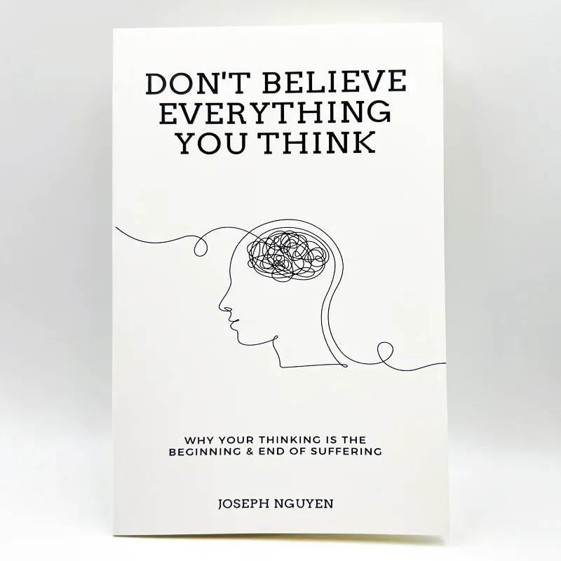 Don't Believe Everything You Think by Joseph Nguyen Why Your Thinking ...