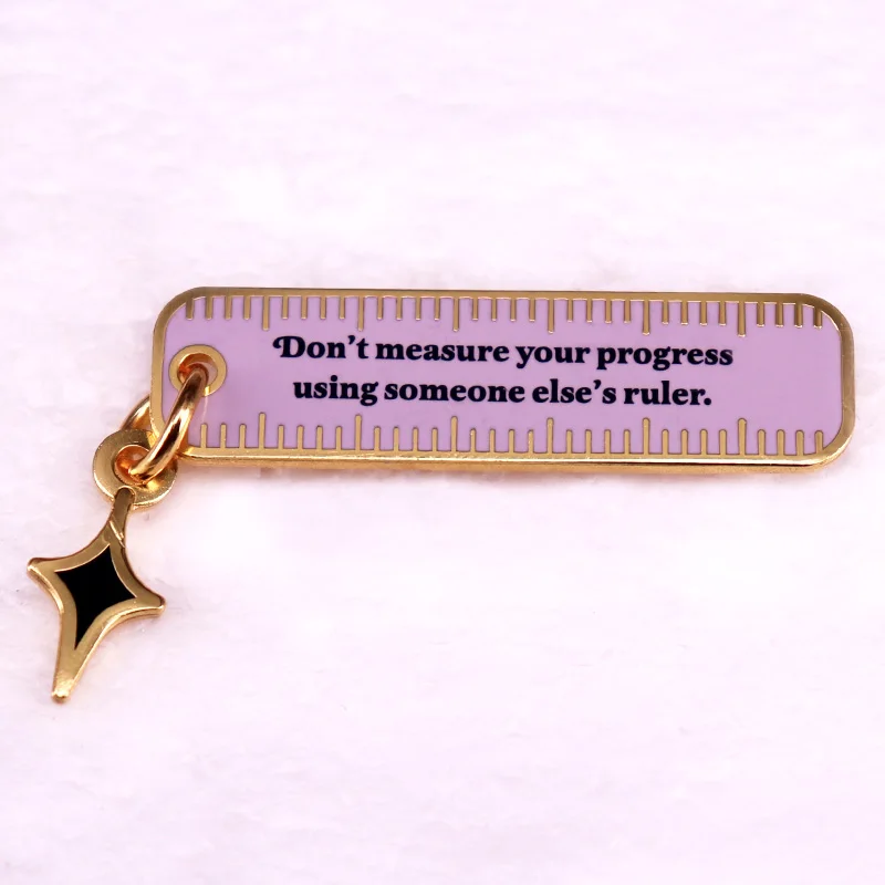 Don-t-Measure-Your-Progress-Using-Someone-Else-s-Ruler-Enamel-Pin-Star ...