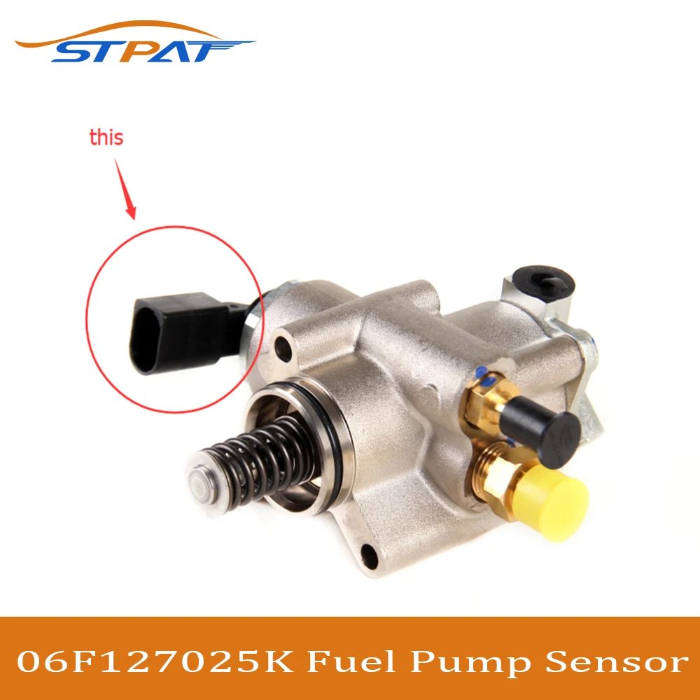 STPAT-High-Pressure-Fuel-Pump-06F127025J-Sensor-06F127025B-06F127025L ...