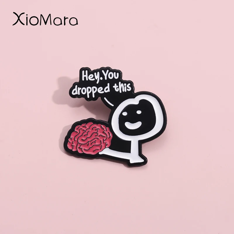 Hey-You-Dropped-This-Brain-Enamel-Pin-Custom-Extreme-Satire-Quotes ...