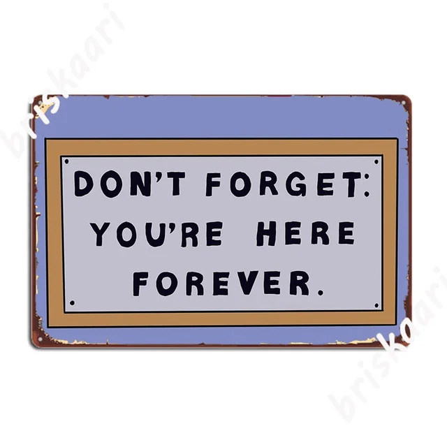 Don T Forget You Re Here Forever Simpsons Sign Metal Sign Wall Pub ...