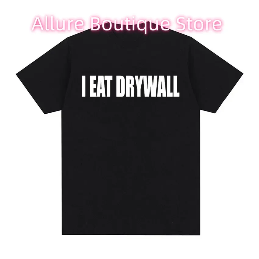 Funny Meme Print T Shirt I EAT DRYWALL Joke Tops Short Sleeve T-shirts ...