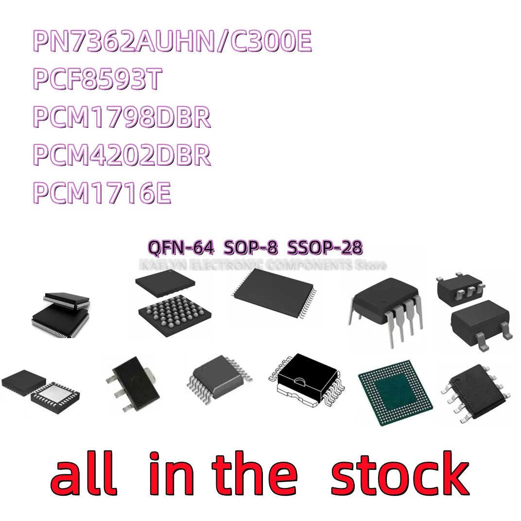 5PCS-PN7362AUHN-C300E-7362AU-00-QFN64-PCF8593T-8593T-PCF8593-PCM1798 ...
