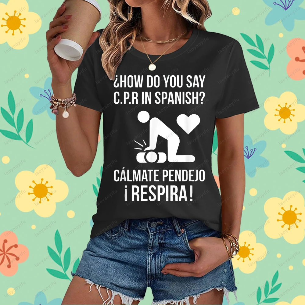 How Do You Say C.P.R in Spanish? Calmate Y Respira T-Shirt Casual ...