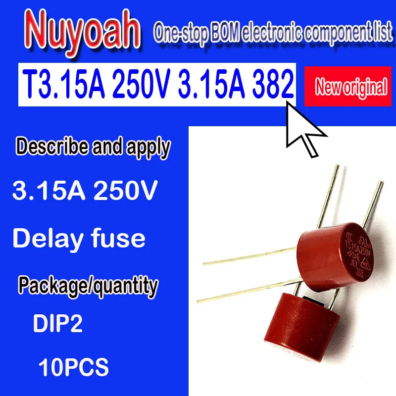 10PCS 100% New original spot T3.15 A 250V 382 round fuse 250V T3. 15A ...