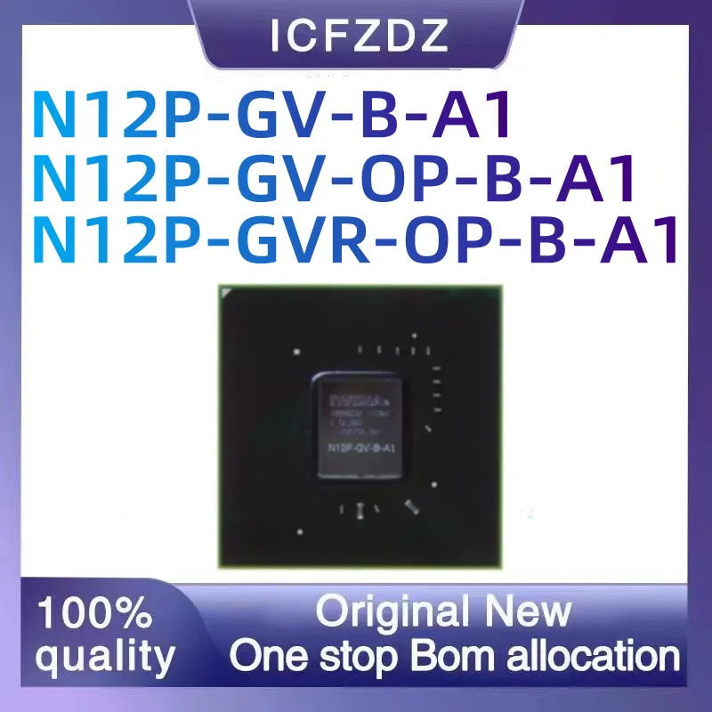 Nuevo Chip BGA Original N12P-GV-B-A1 N12P-GV-OP-B-A1 N12P-GVR-OP-B-A1