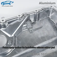 06K103600R All Aluminum Alloy Improved Oil Tray Waste Oil Pan For Audi ...