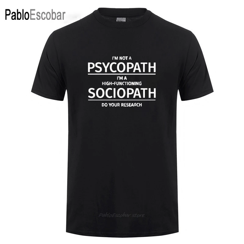 Men-Clothing-I-m-Not-A-Psychopath-I-m-A-High-Functioning-Sociopath-Do ...