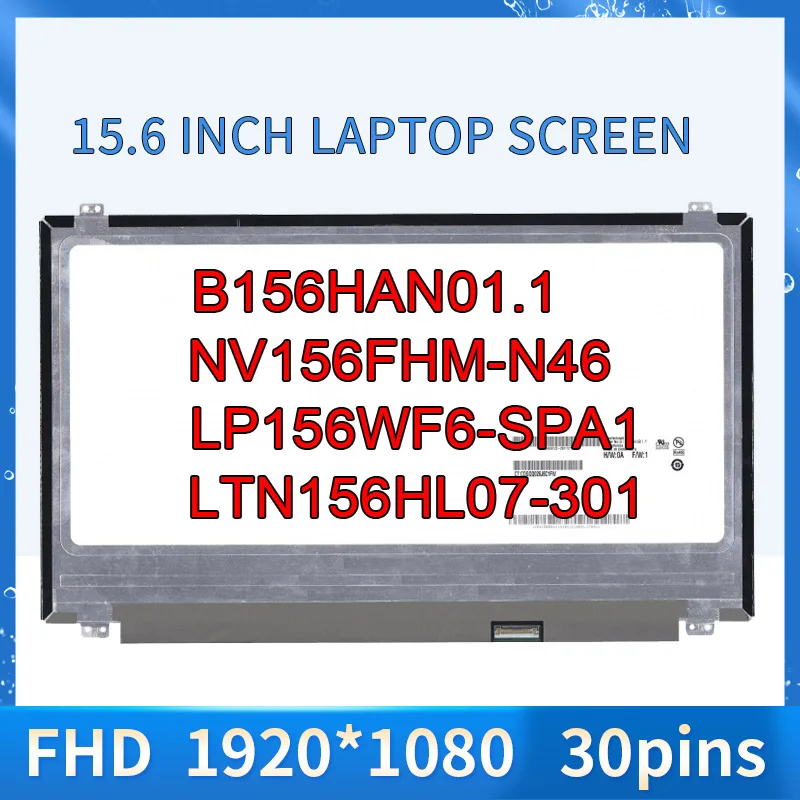 LP156WF6-SPA1 B156HAN01.1 B156HAN06.2 HWNA NV156FHM-N46 LTN156HL07-301 ...