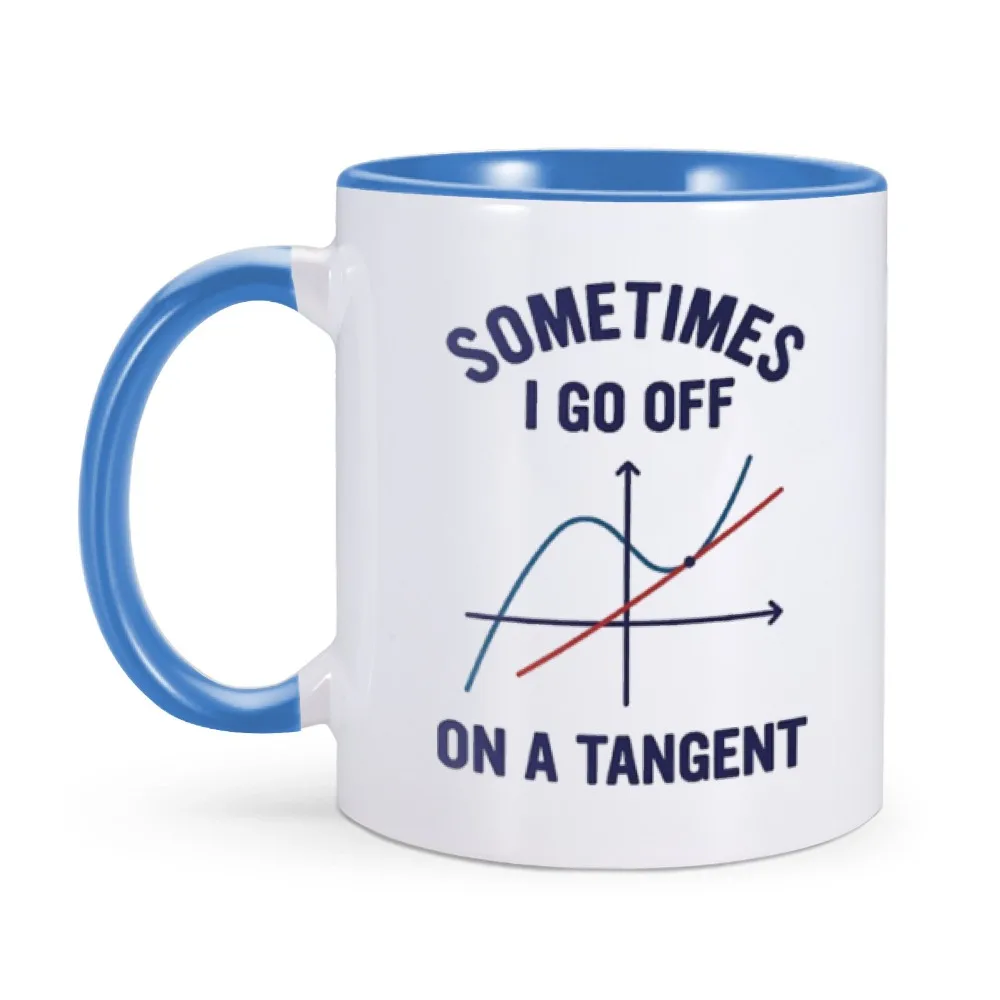 Funny-Math-Mug-Best-Math-Teacher-Coffee-Tea-Mug-Sometimes-I-Go-Off-On-A ...