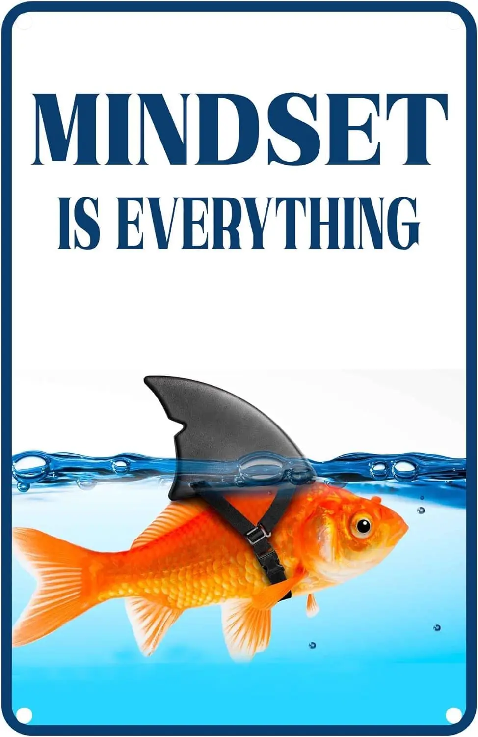 Gold-Fish-Mindset-is-Everything-Tin-Sign-Motivational-Wall-Art ...
