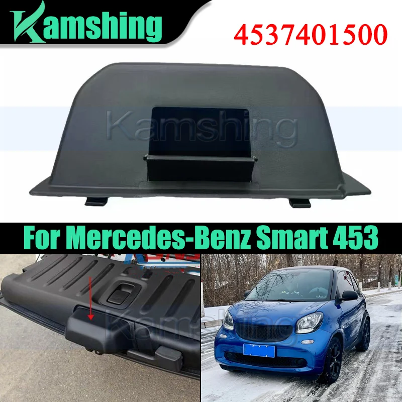 4537401500 Car Rear Trunk Lock End Cover For Mercedes-Benz Smart 453 ...
