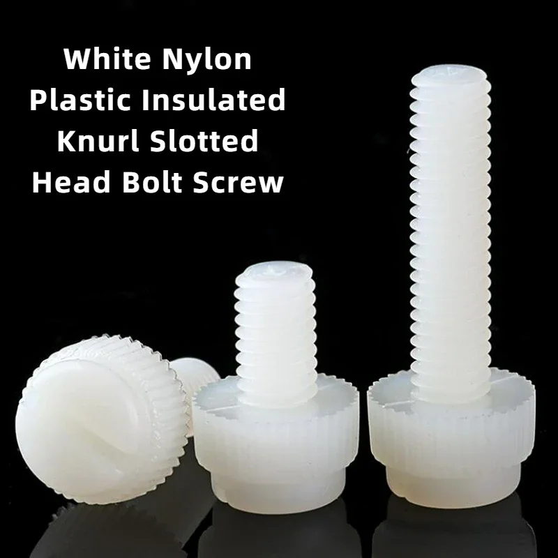 10pc-M3-M4-M5-M6-M8-White-Nylon-Plastic-Insulated-Knurl-Slotted-Head ...