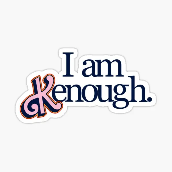 i-am-kenough-5PCS-Stickers-for-Living-Room-Window-Laptop-Print ...