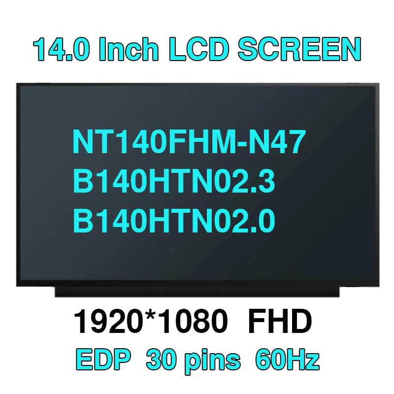 NT140FHM-N47-fit-B140HTN02-0-N140HGA-EA1-B140HTN02-3-NT140FHM-N44 ...