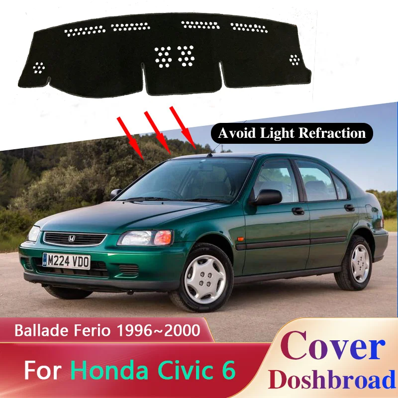 Dashboard Cover Dash Mat for Honda Civic Ballade Ferio MK6 EK EM 1996~2000 Sunshade Anti-dirty ...