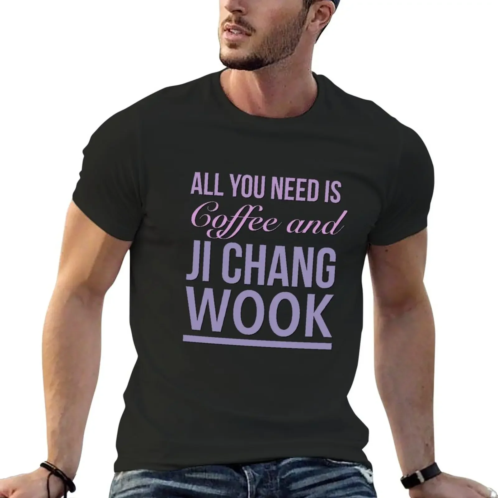 All-you-need-is-coffee-and-Ji-Chang-Wook-wookie-T-Shirt-blacks-funnys ...