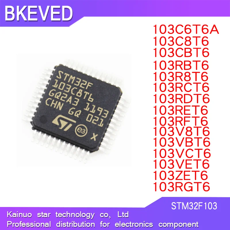 STM32F103C6T6A STM32F103C8T6 STM32F103CBT6 STM32F103RCT6 STM32F103 R8T6 RBT6 RET6 V8T6 VBT6 VCT6 ...