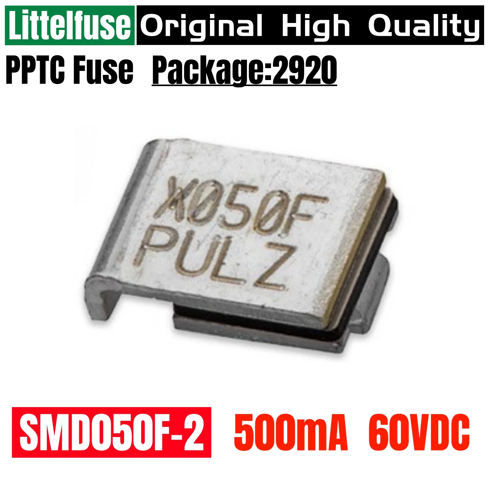 10PCS Littelfuse X050F SMD050F-2 RF0315-000 PTC Resettable Fuse 0.5A ...