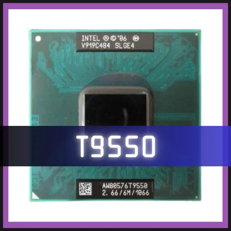 Core-2-Duo-T9550-SLGE4-2-6-GHz-Dual-Core-Dual-Thread-6M-35W-Socket-P.png