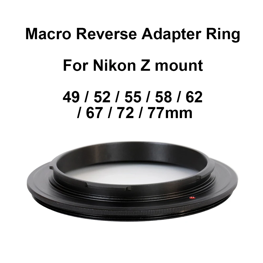 For Nikon Z mount Macro Reverse Adapter Ring Lens Adapter Ring 49 52 55 ...