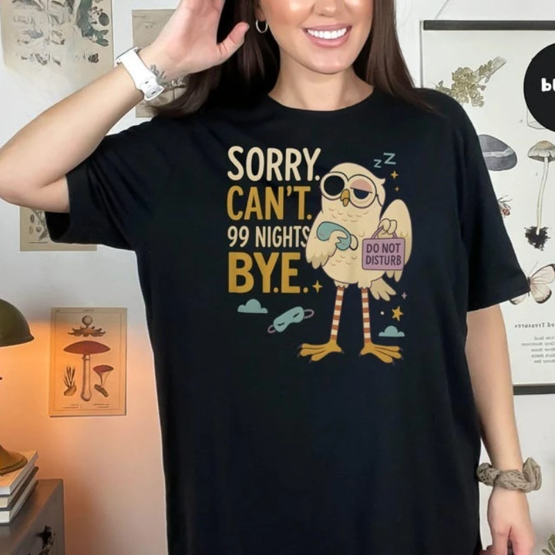 Sorry Can’t 99 Nights Bye Shirt Funny Gamer Owl Tee Sarcastic Quote ...