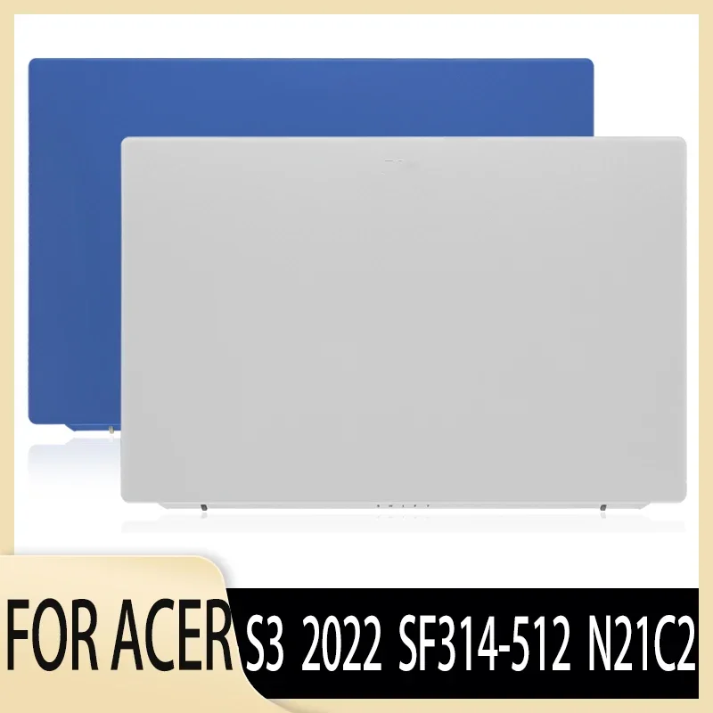 New-laptop-Lcd-back-cover-For-Acer-S3-2022-SF314-512-N21C2-Screen-case ...