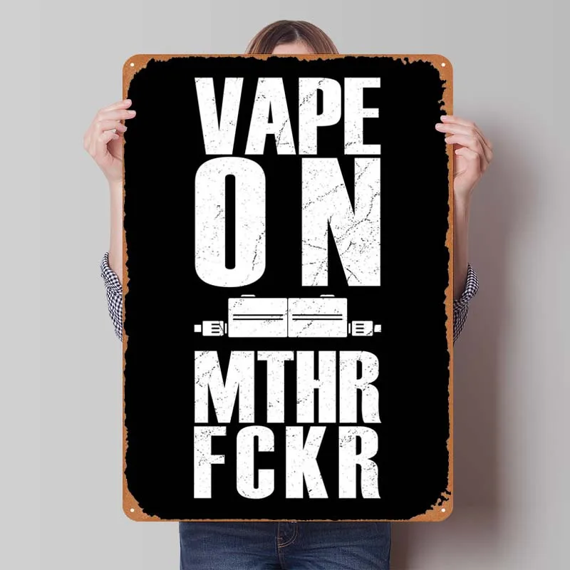 Vape-On-MTHRFCKR-Tinplate-Poster-Outdoor-Decors-Wall-Decor-Living-Room ...
