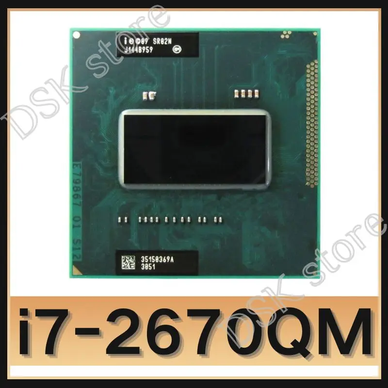 Intel Core i7-2670QM i7 2670QM SR02N 2.2GHz CPU Processor 6M 45W I7 2670QM Socket G2 / rPGA988B