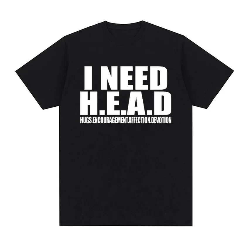 I-Need-HEAD-Oddly-Specific-T-Shirts-Unisex-Humor-Clothing-Funny-Meme ...