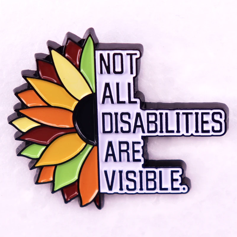 Not-All-Disabilities-Are-Visible-Badge-Sunflower-Enamel-Pin-Chronic ...