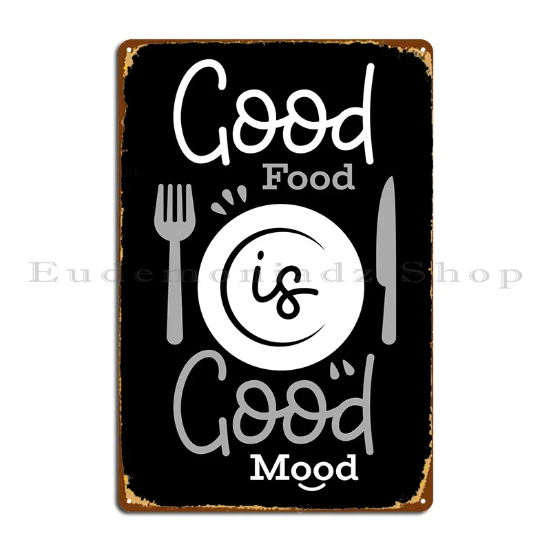 Good-Food-Is-Good-Mood-Metal-Sign-Garage-Garage-Decoration-Designing ...