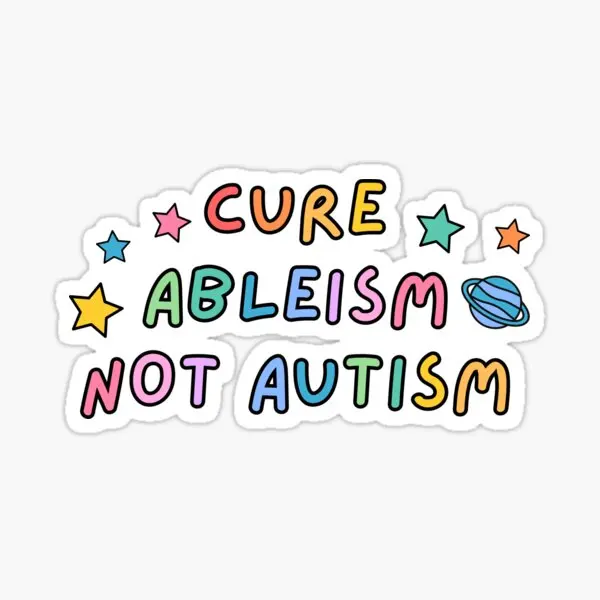 Cure-Ableism-Not-Autism-5PCS-Stickers-for-Decor-Home-Wall-Laptop-Art ...