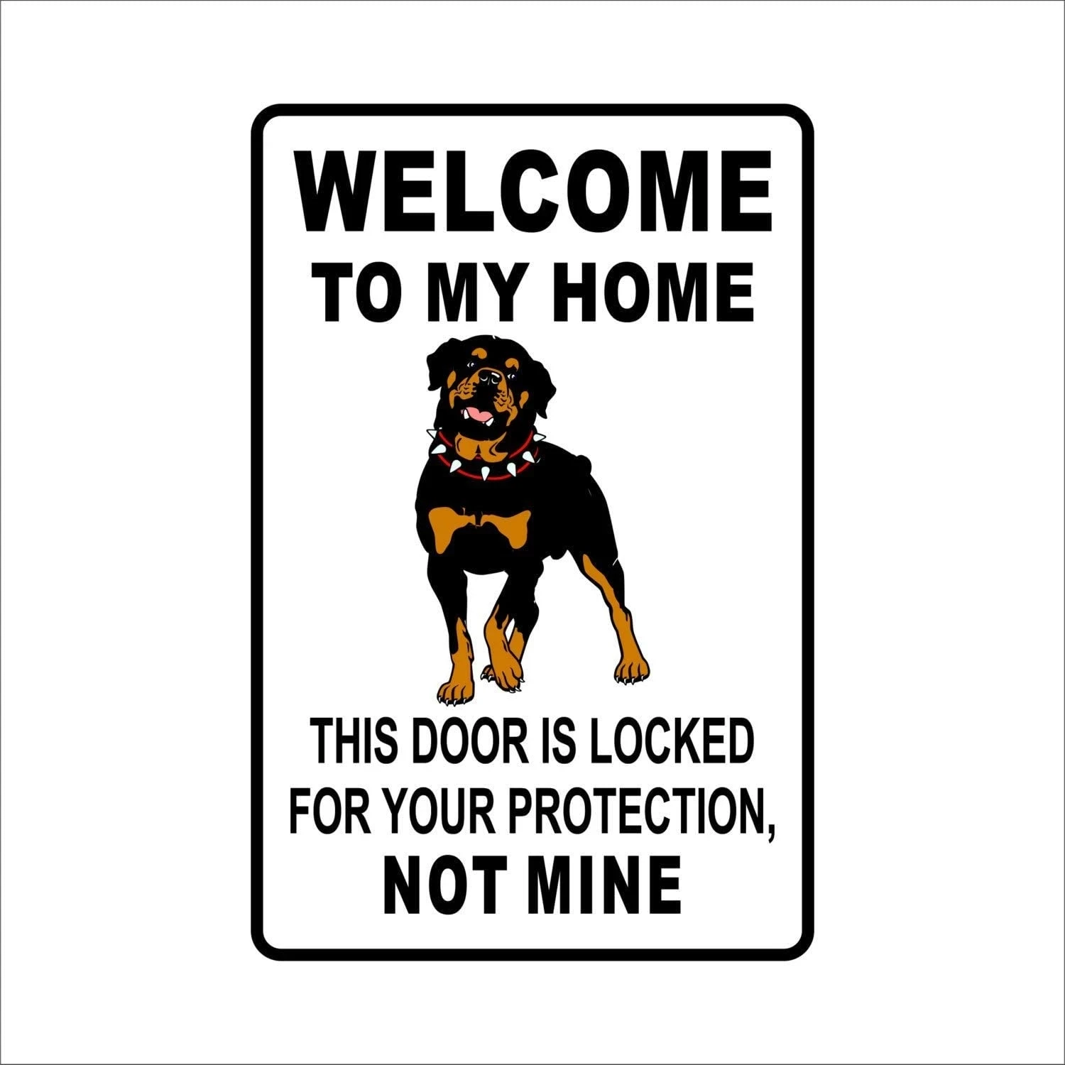 Metal Tin Sign Welcome To My Home Metal Sign Rottweiler Warning Sign ...